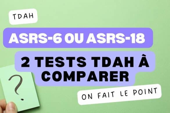 ASRS-18 : le test TDAH de l'OMS clair en 18 questions